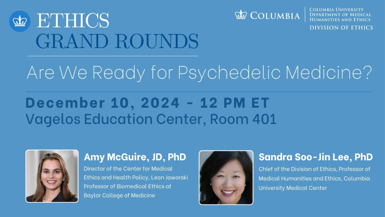 Ethics Grand Rounds | Are We Ready for Psychedelic Medicine ...