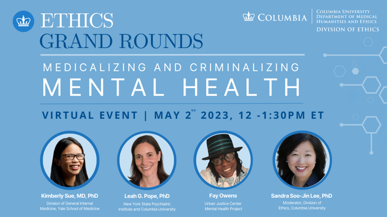 Ethics Grand Rounds: Medicalizing and Criminalizing Mental Health ...