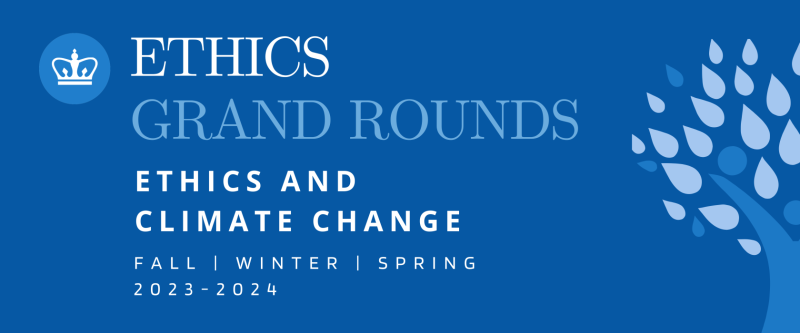 Ethics Grand Rounds | Department of Medical Humanities and Ethics